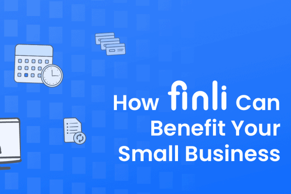 7 Benefits of Using Finli For Small Service Businesses - Finli