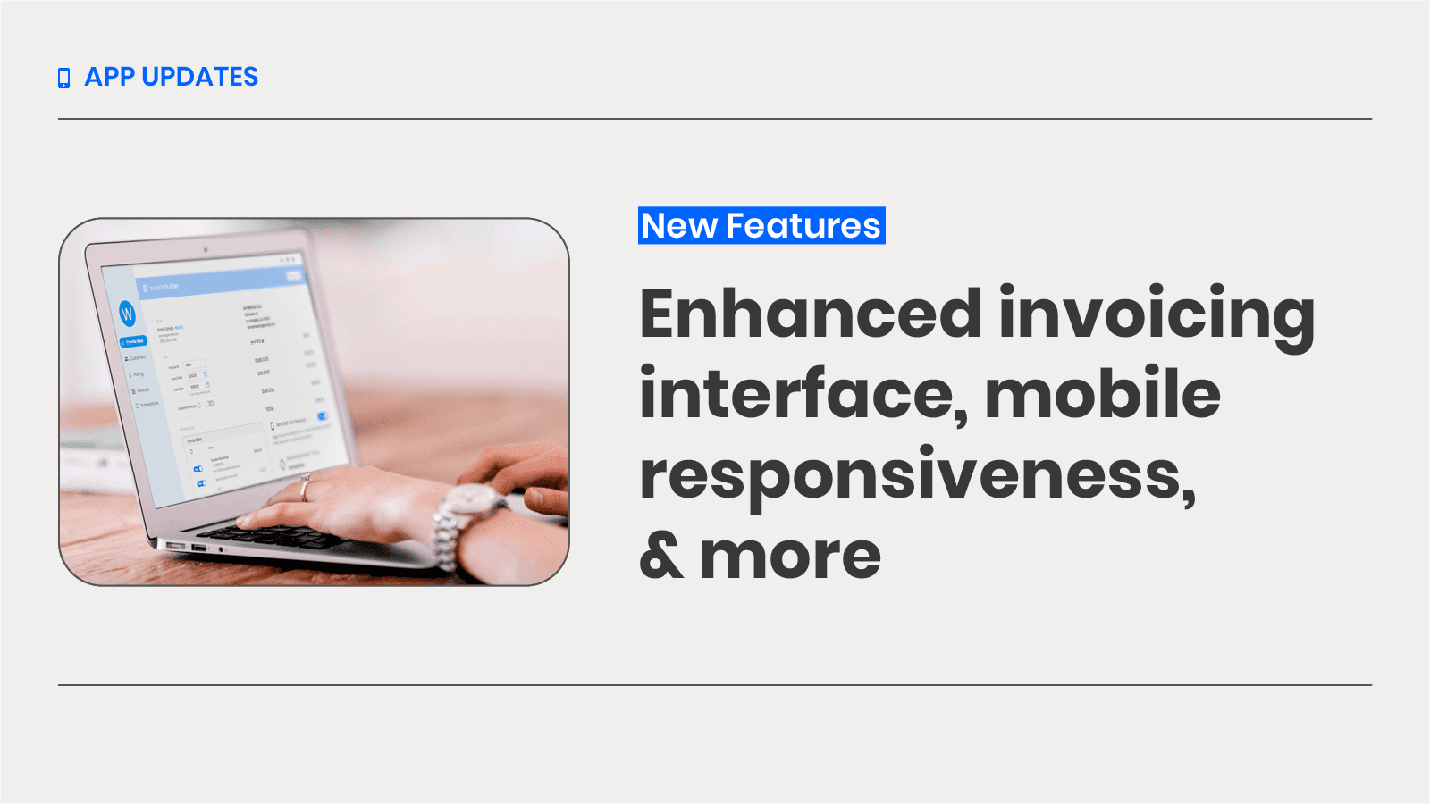 New Features Update - Enhanced Invoicing Interface, Mobile ...